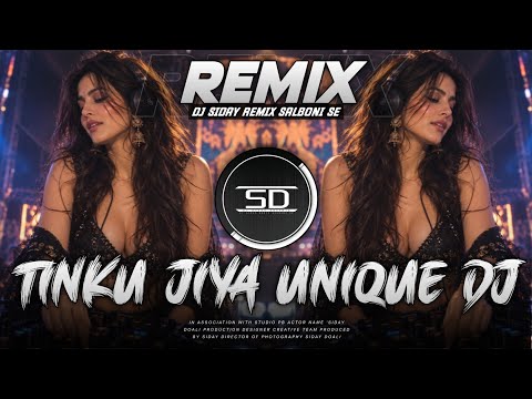 Tinku Jiya Remix | Unique EDM Drop Mix | Bollywood Dance Remix | DJ SIDAY 2026