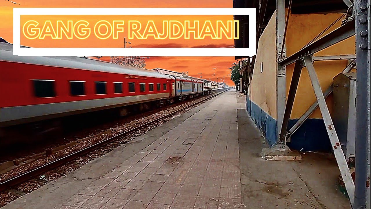 GANG OF RAJDHANI SEALDAH RAJDHANI HOWRAH RAJDHANI BHUBANESWAR RAJDHANI ...