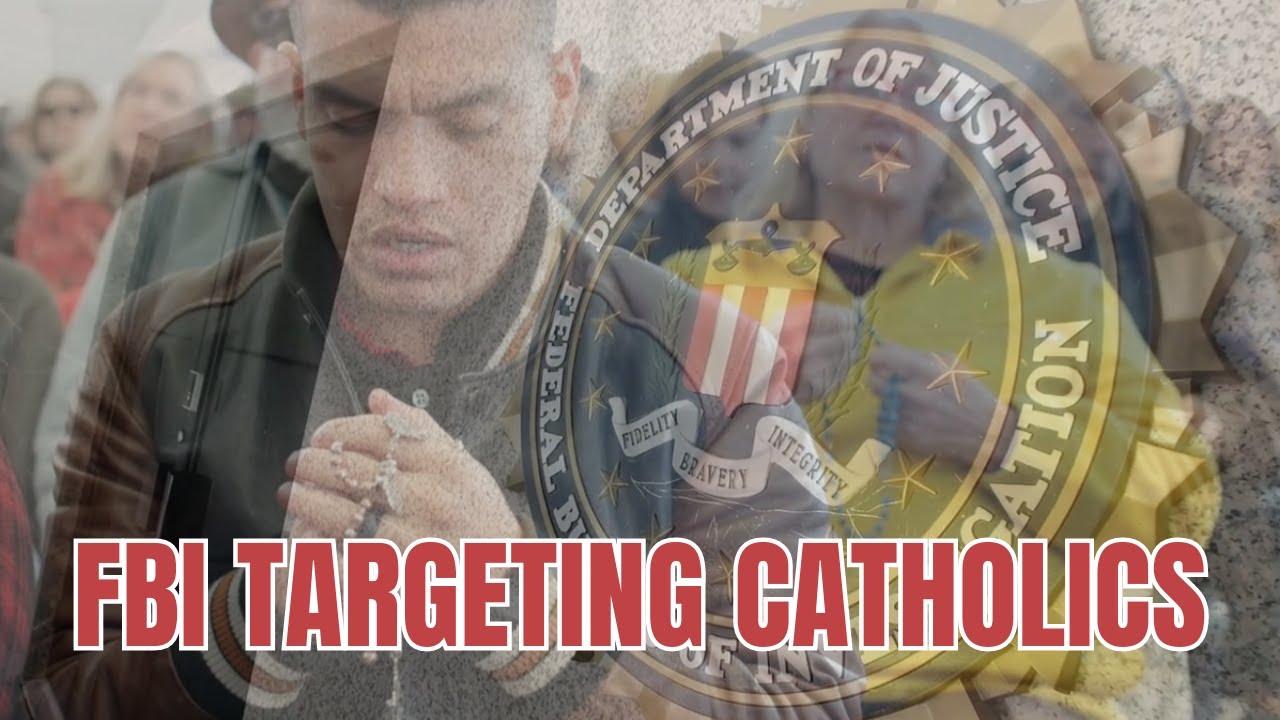 The FBI was Coordinating to 'Pursue and Spy on Catholics Inside of ...