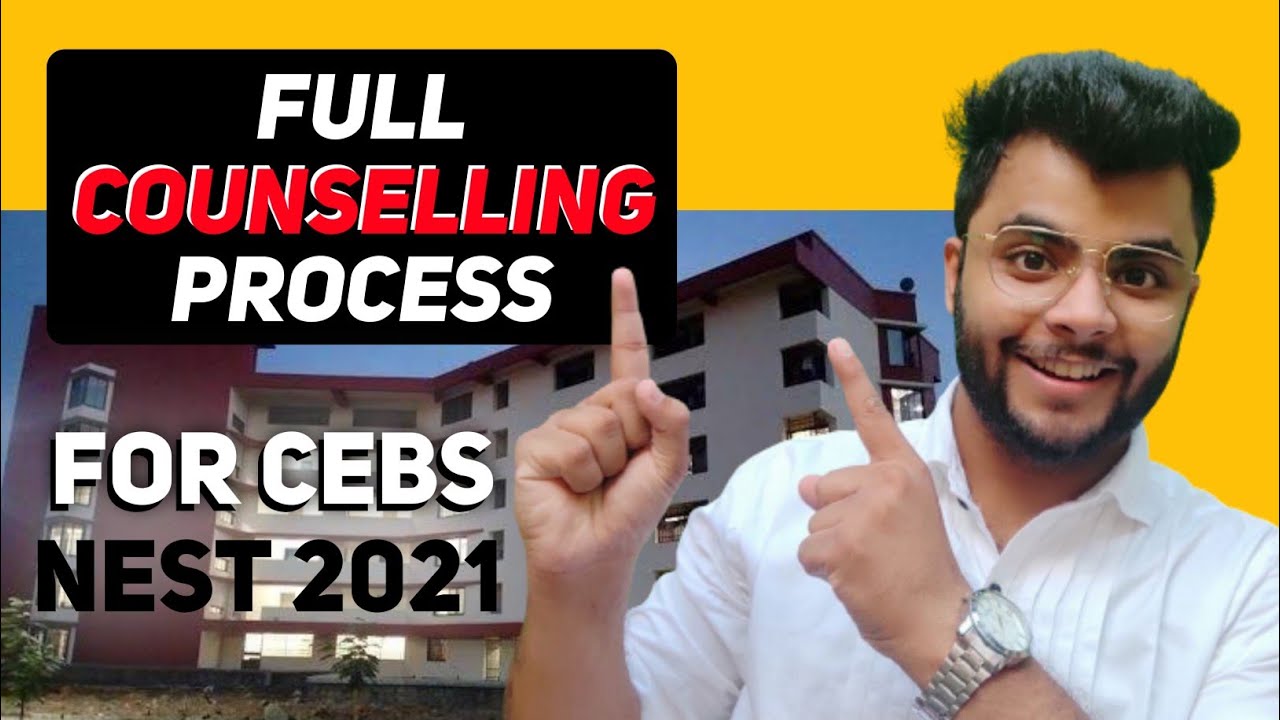 CEBS Counselling Process through NEST 2021 exam | CEBS admission | NEST ...