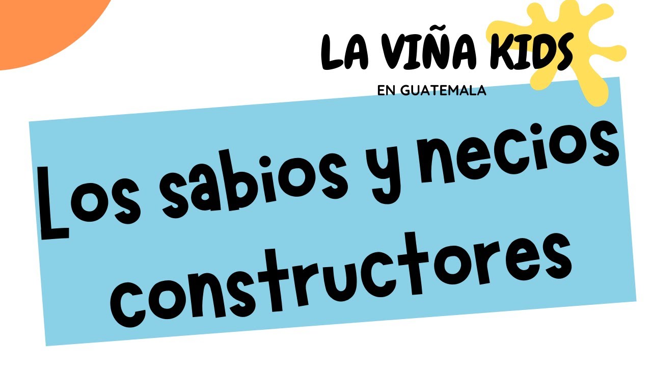 Los sabios y necios constructores - Viña Kids - YouTube