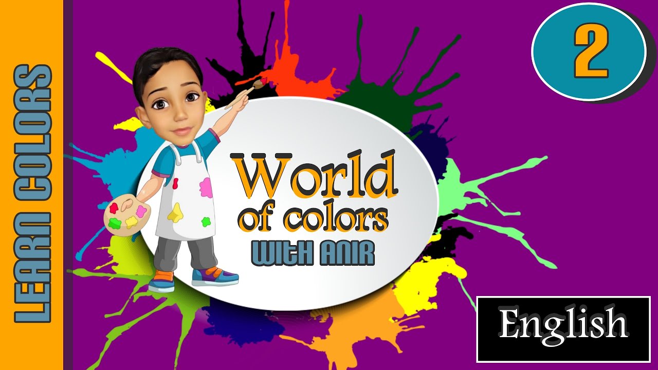 #learn colors with anir | english version | - YouTube