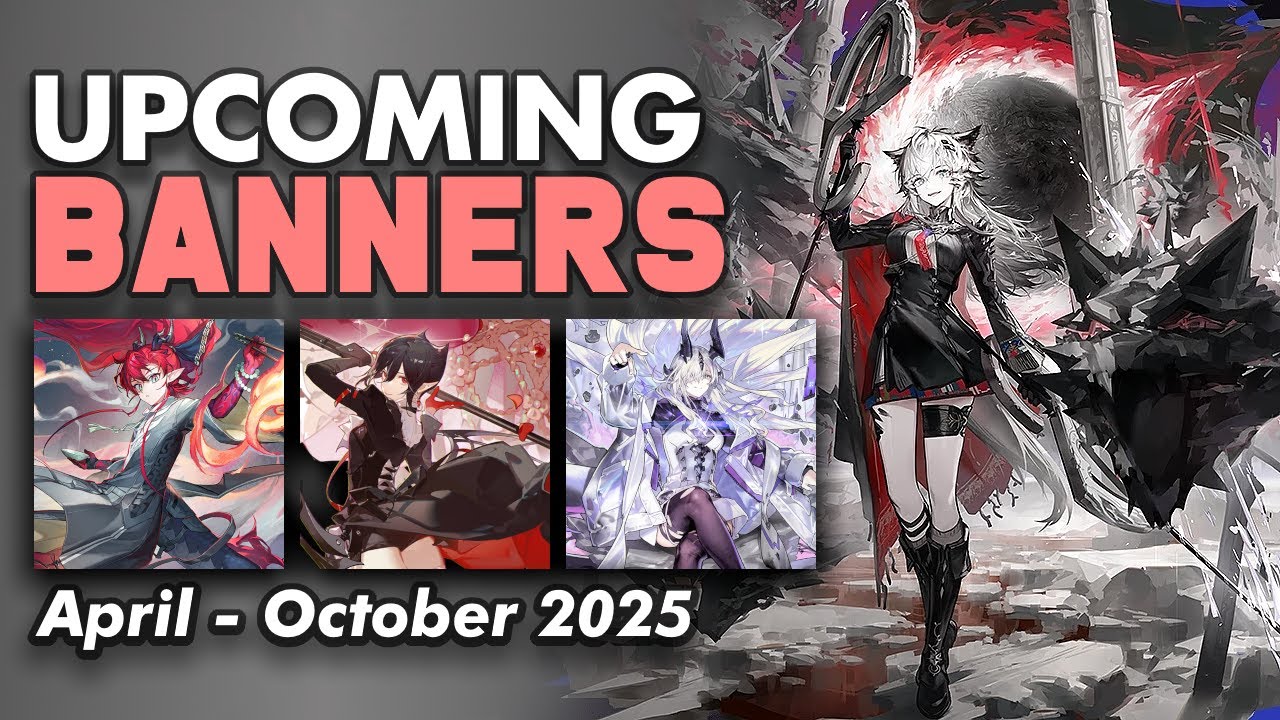 All Upcoming Banners & Estimated Dates | Arknights Global (Apr - Oct ...