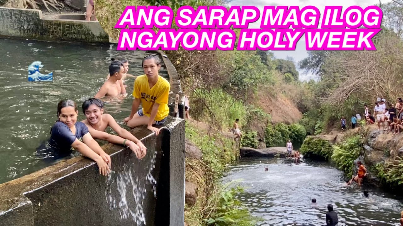 TARA! MAG ILOG TAYO NGAYONG HOLY WEEK (ANG LAMIG NG TUBIG DITO!) - YouTube