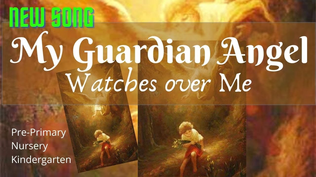 MY GUARDIAN ANGEL -(A NEW SONG with LYRICS.) # PREPRIMARY# NURSERY ...