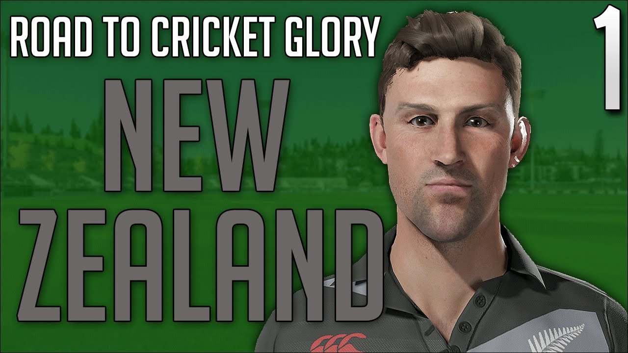 THE SERIES HAS RETURNED!! - Road to Cricket Glory #1 (New Zealand ...