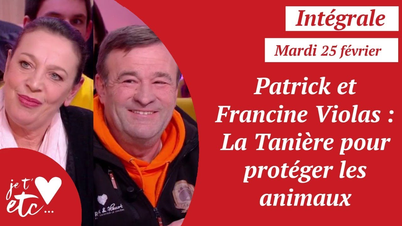 Patrick et Francine Violas : La Tanière pour protéger les animaux - Je ...