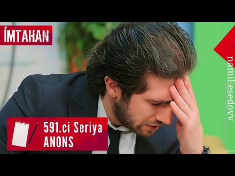 İMTAHAN (591-ci Seriya) ANONS