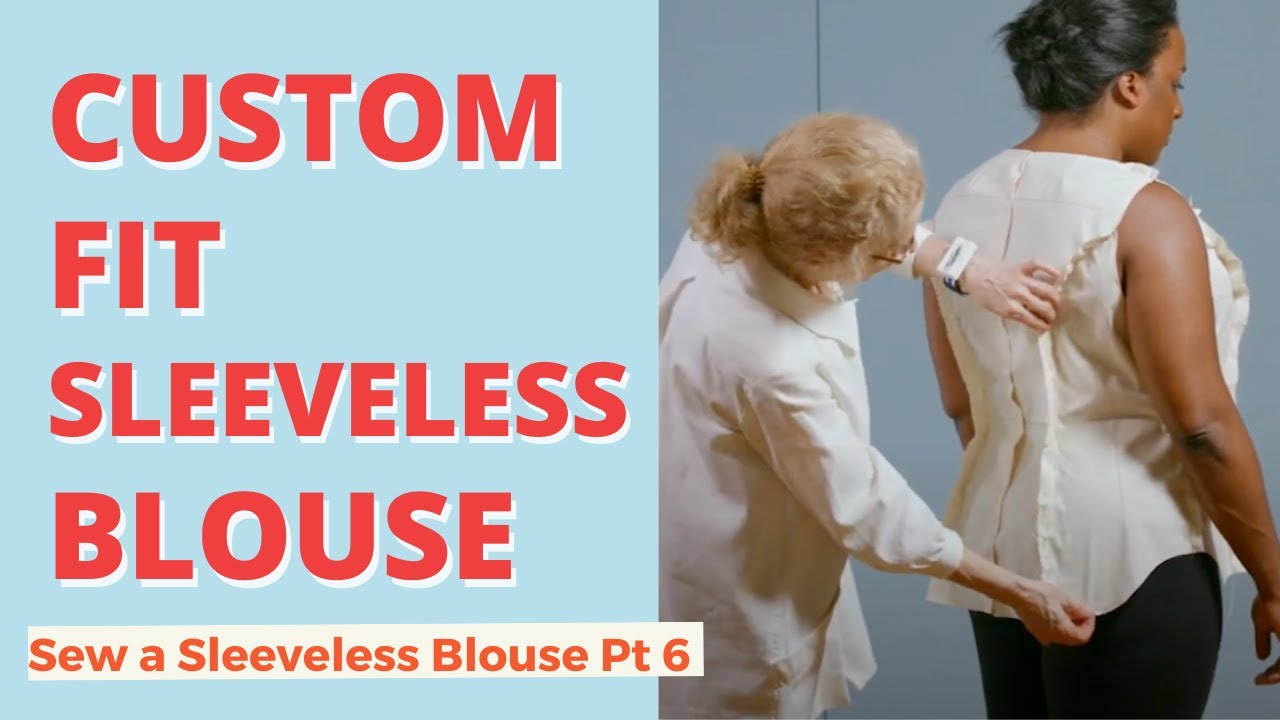 First Fitting of a Blouse | How to Sew a Sleeveless Blouse - YouTube