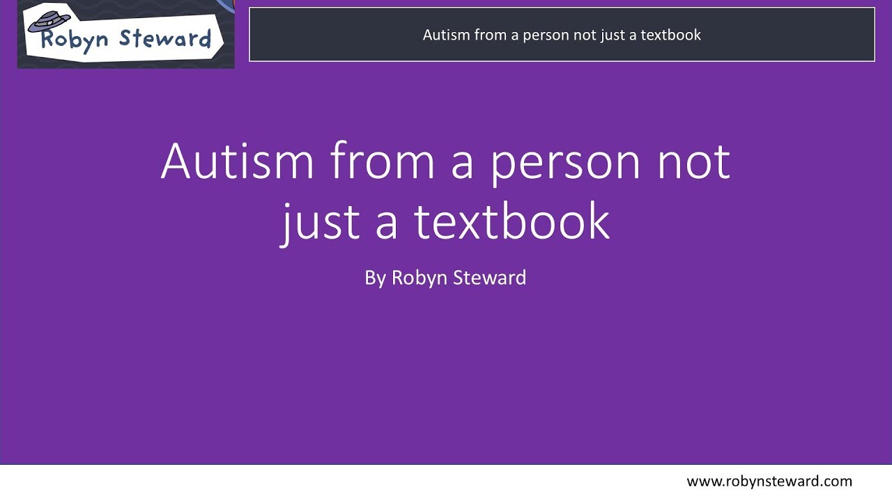 Autism from a Person, not just a Textbook By Robyn Steward - YouTube