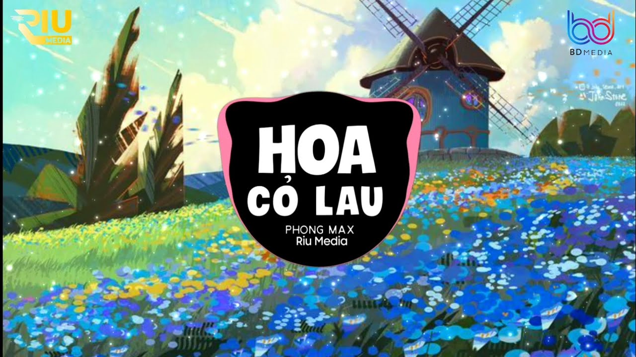 Hoa Cỏ Lau Remix ( Phong Max ) Giữa Mênh Mang Đồi Hoa Cỏ Lau - Nhạc ...