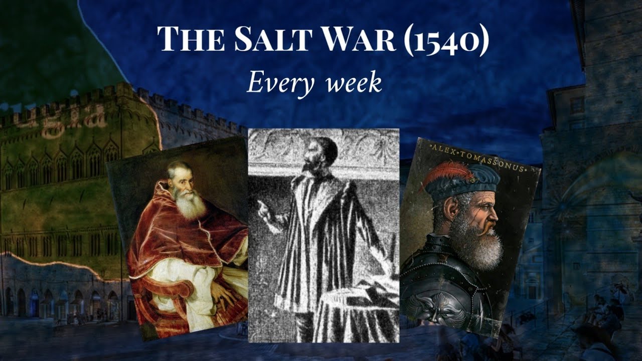 The Salt War:every week (1540) (history of Italy) - YouTube