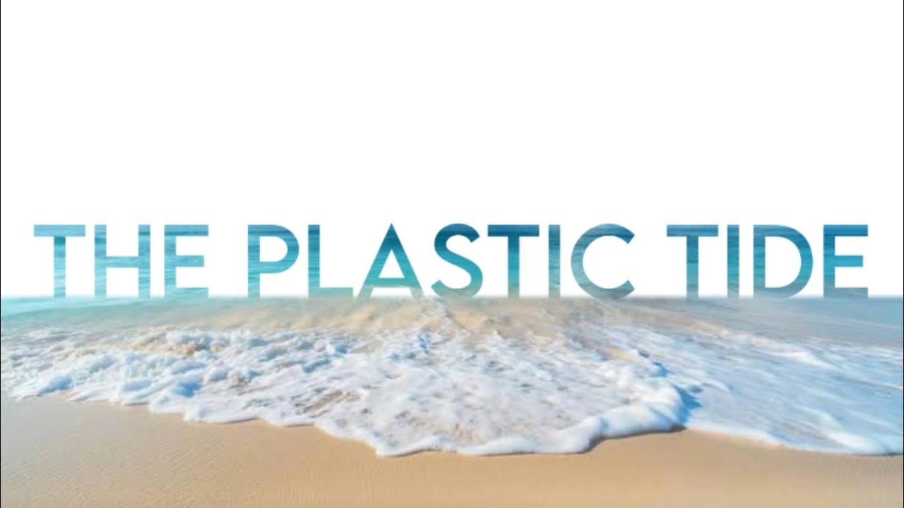 The Plastic Tide (Documentary) - YouTube