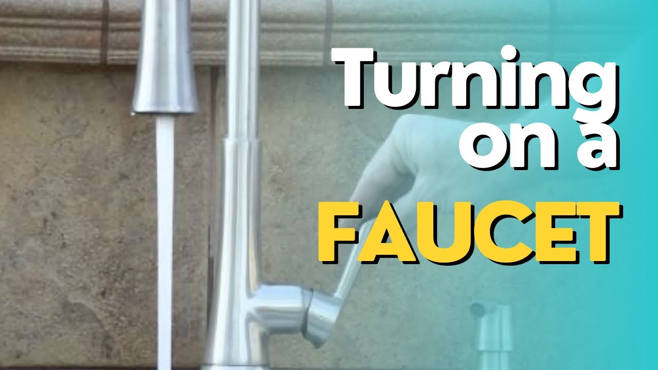 Turning on a Faucet - YouTube
