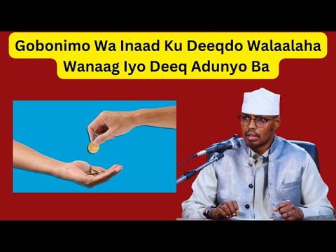 Gobonimo Wa Inaad Ku Deeqdo Walaalaha Wanaag Iyo Deeq Adunyo Ba Sh ...