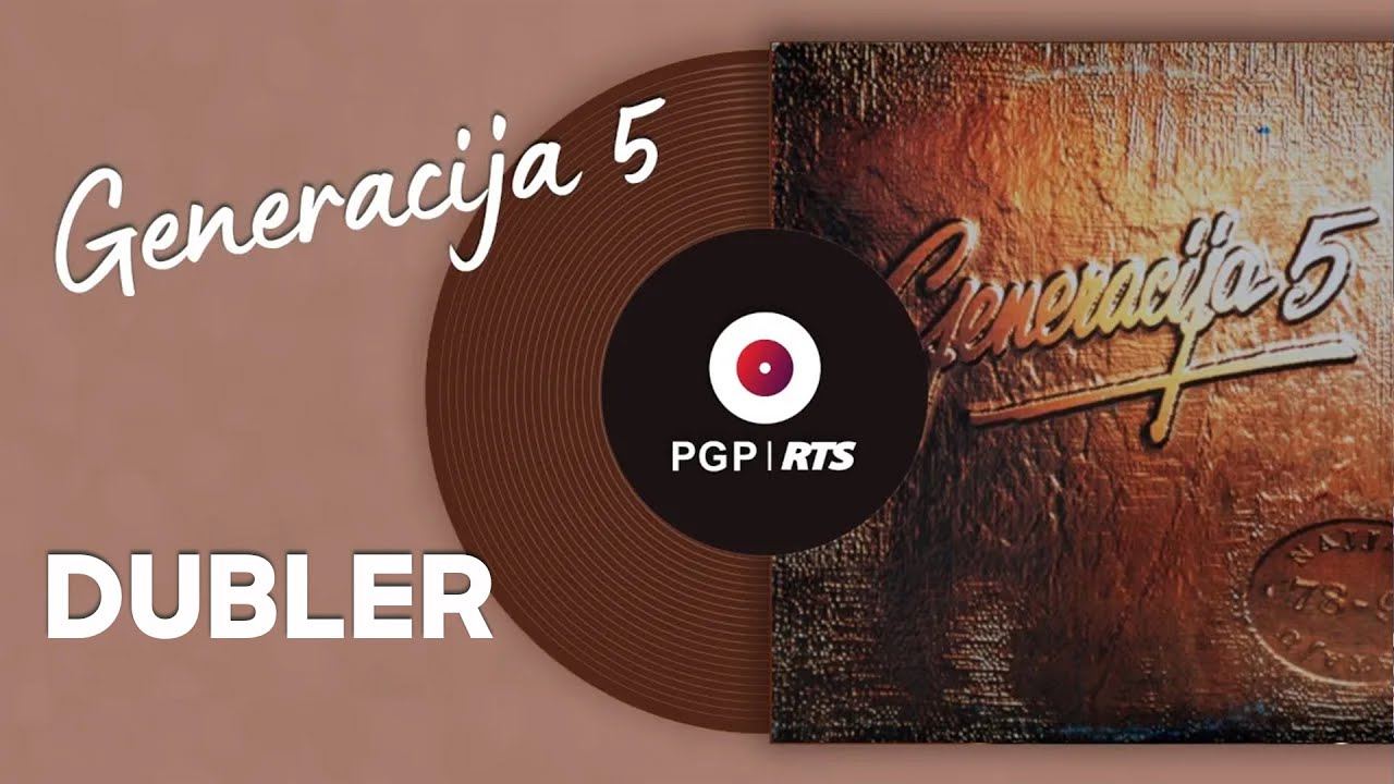 Generacija 5 - Dubler - (Audio 1994) HD - YouTube