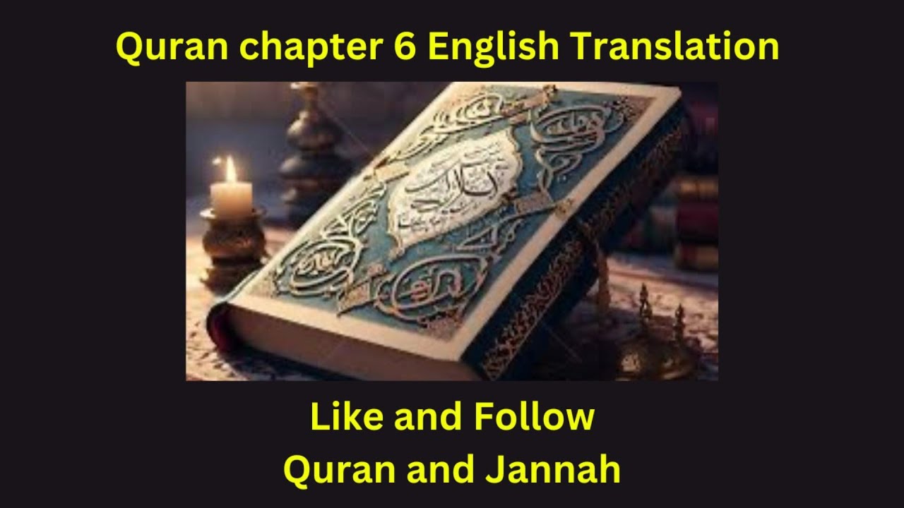 Quran Chapter 6 in English Translation Only - YouTube