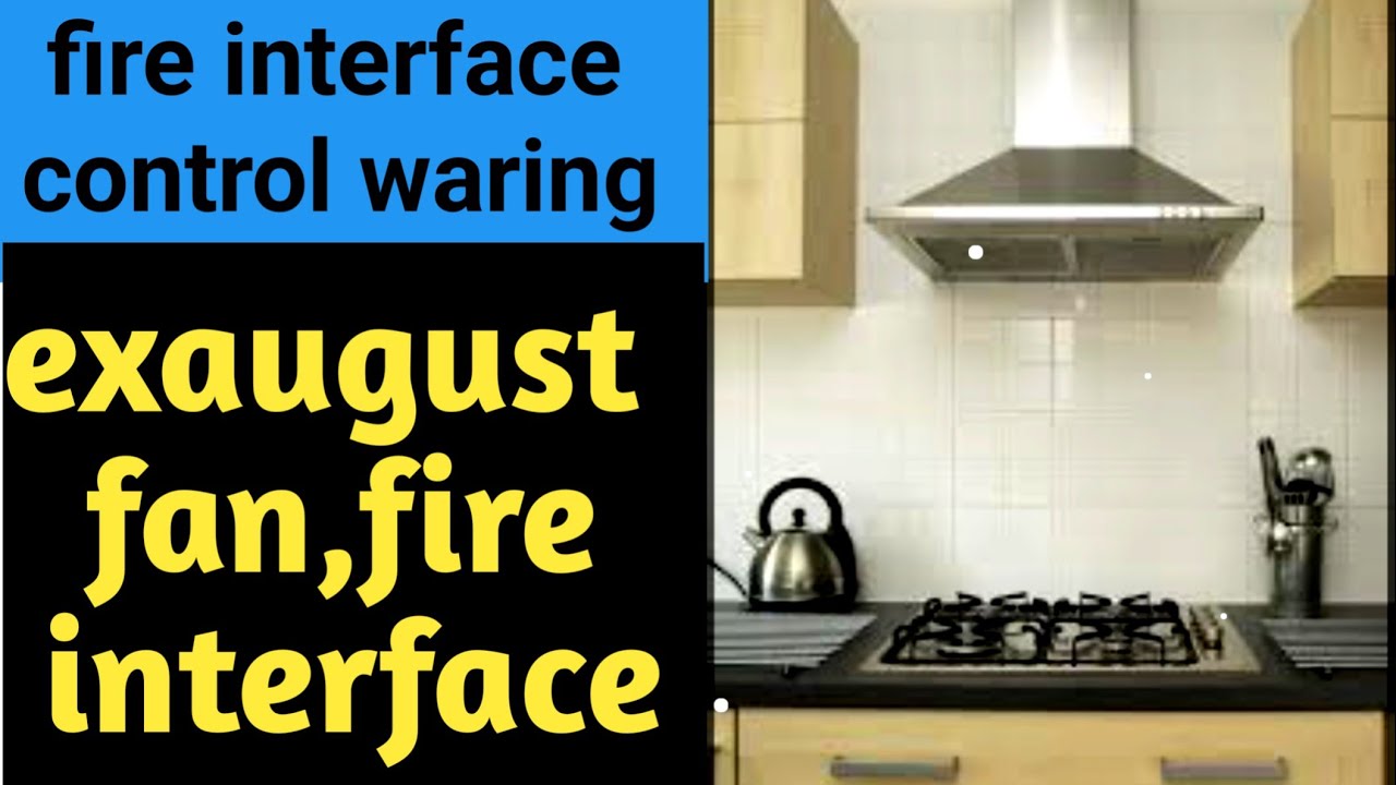 fire interface control waring with exhaust fan || - YouTube