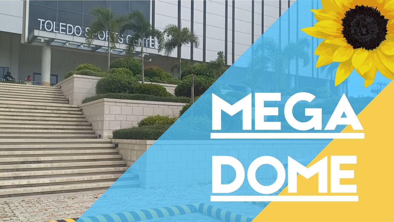 MEGA DOME I TOLEDO CITY SPORTS CENTER I SUNFLOWER CITY - YouTube