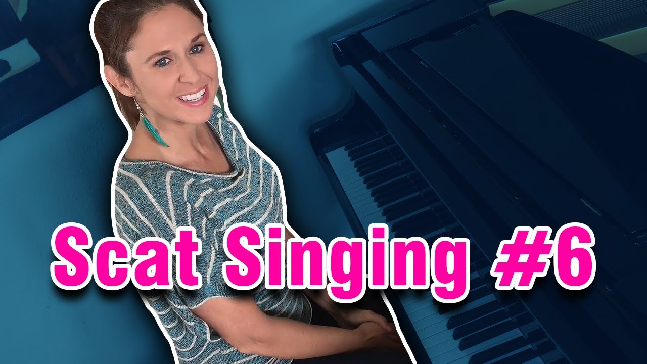 Scat Singing 101 (Part 6) - YouTube
