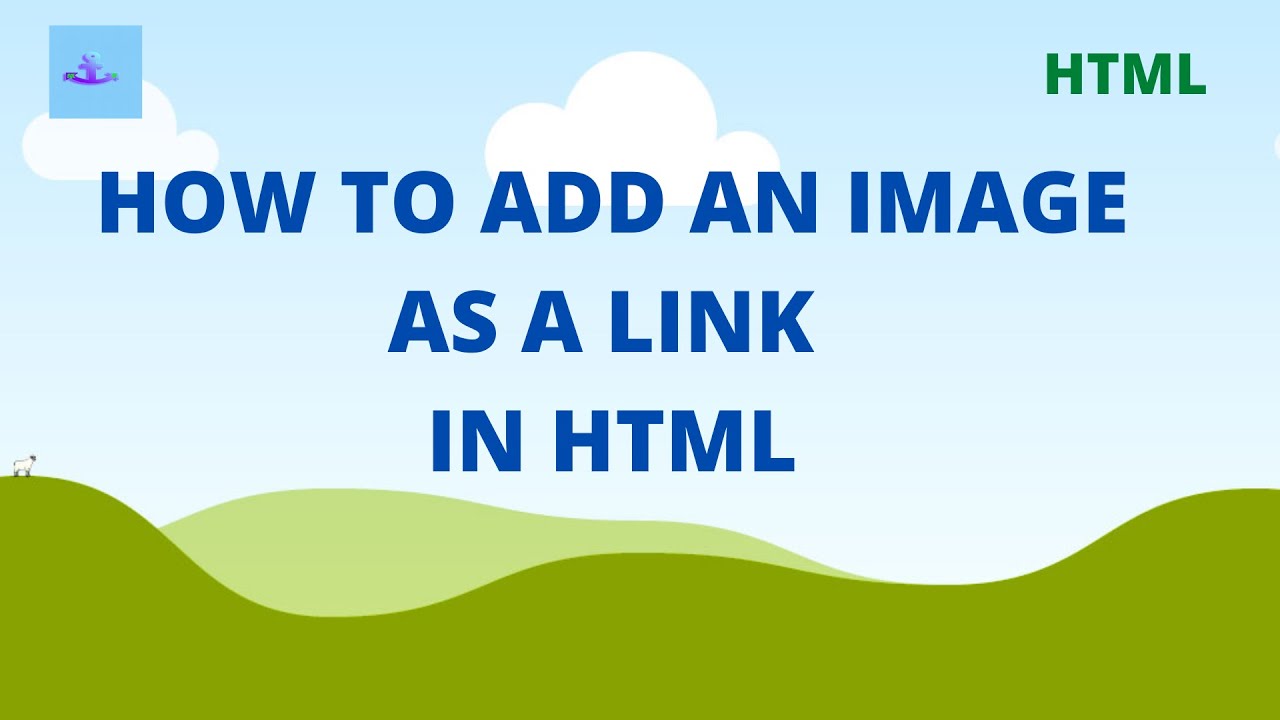 How To Add An Image As A Link In Html YouTube How To Add An Image As A Link In Html YouTube