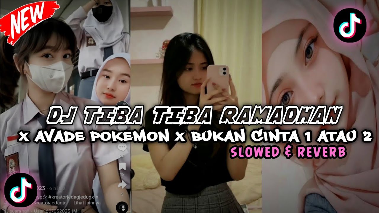 DJ TIBA TIBA RAMADHAN X AVADE POKEMON X BUKAN CINTA 1 ATAU 2 ( slowed ...