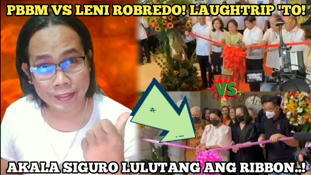 PBBM VS. LENI ROBREDO RIBBON CUTTING || LAUGHTRIP 'TO! - YouTube