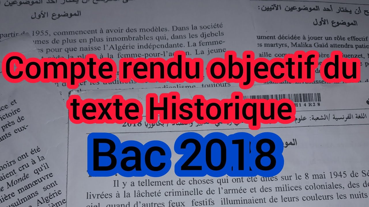 Le Compte Rendu Objectif du texte historique du bac 2018.Texte de Ahmed ...