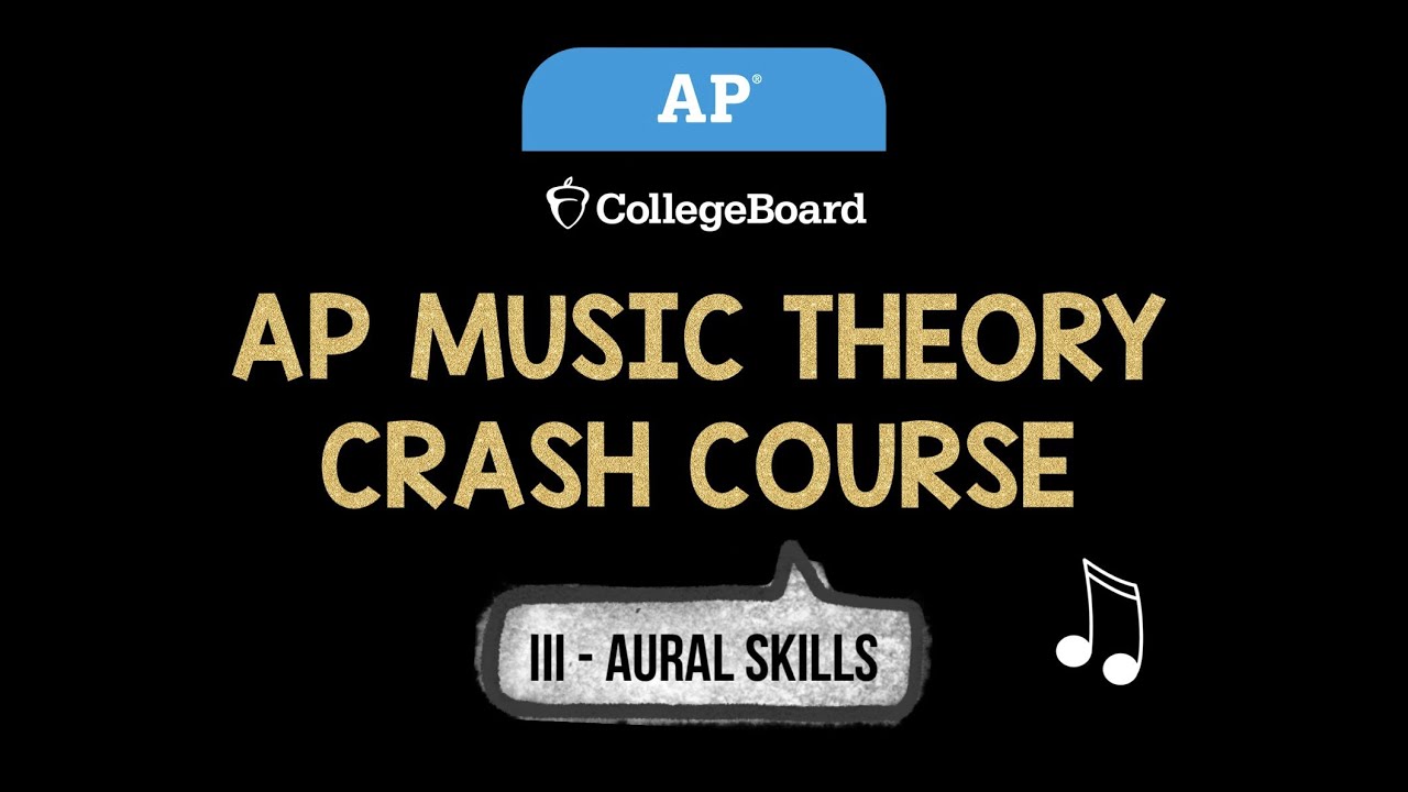 AP Music Theory Crash Course [Part 3] - Aural Skills - YouTube