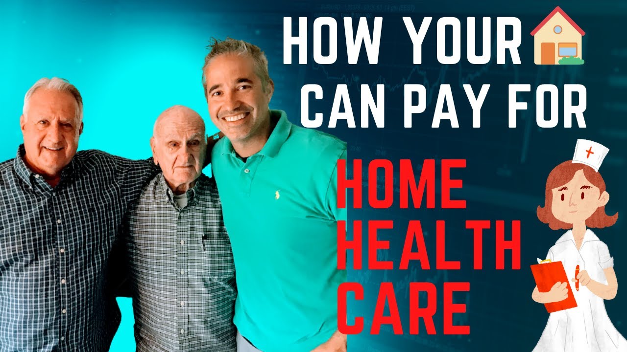 🏠 How to Use Your Home Equity to Pay for Home Health Care - YouTube