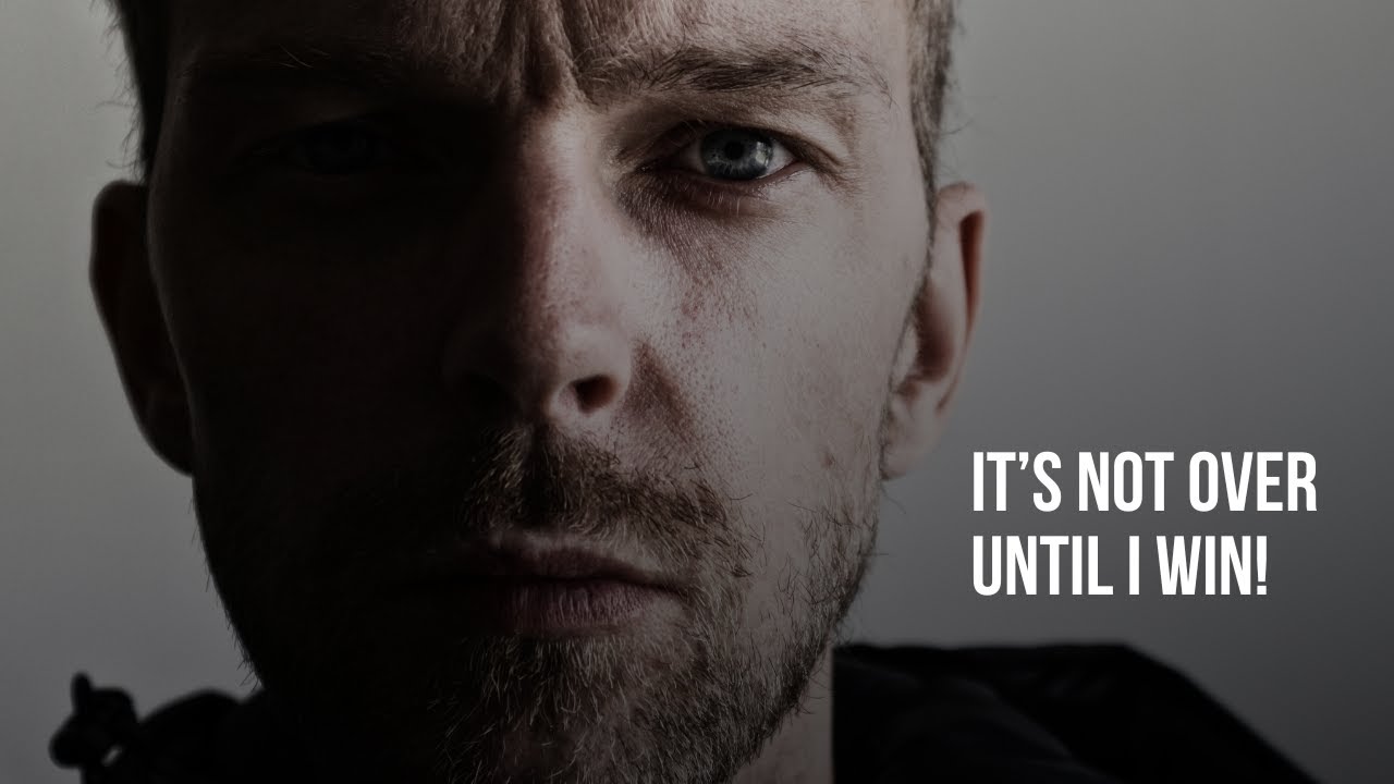 IT'S NOT OVER UNTIL I WIN - Motivational Speech - YouTube