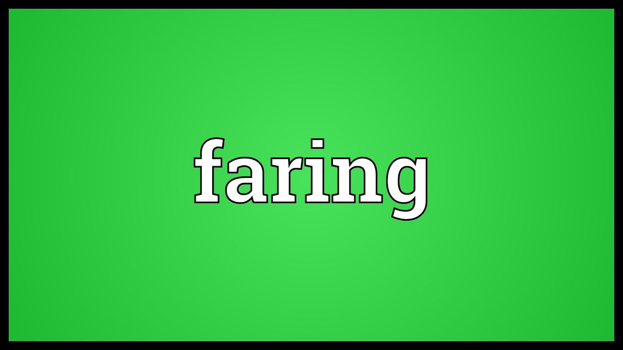 Faring Meaning - YouTube