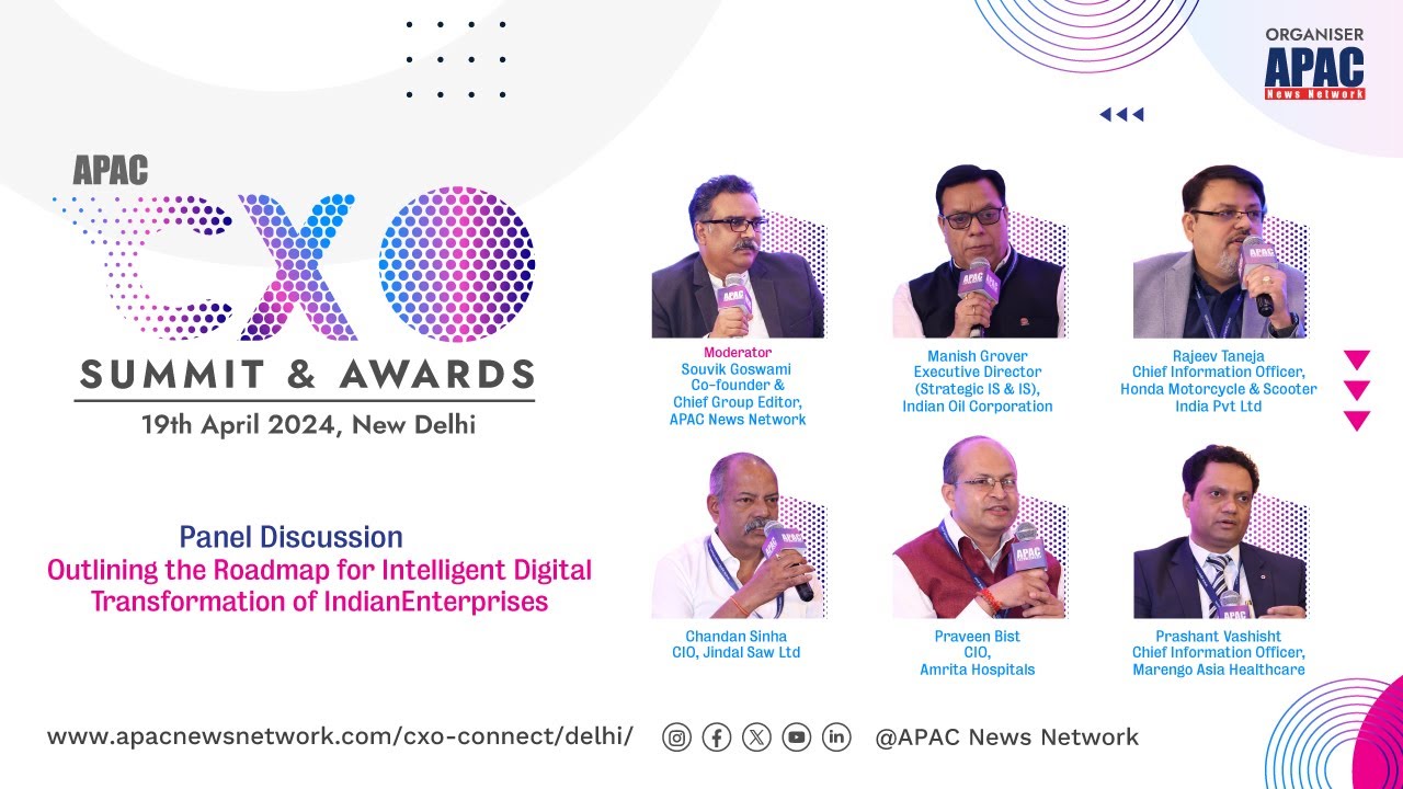 APAC CXO Summit & Awards: Outlining roadmap of Indian enterprise ...