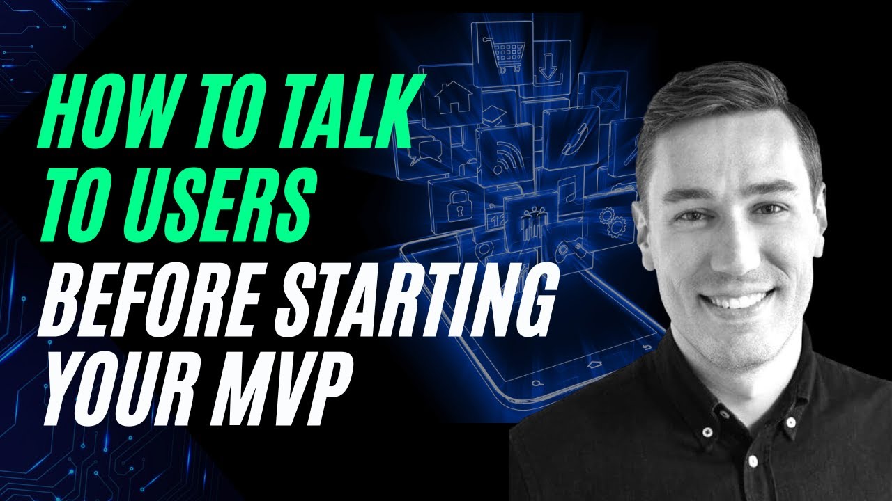 How to Talk to Users Before Starting Your MVP - YouTube