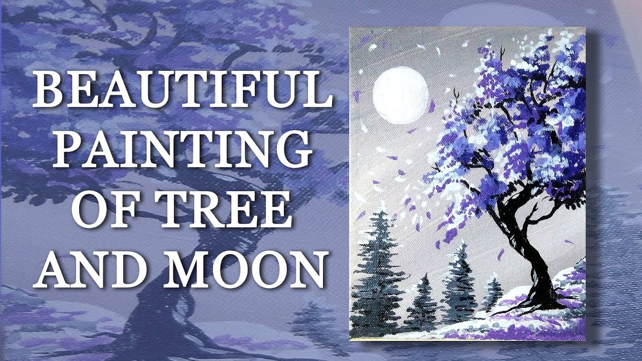 Beautiful Landscape Painting of Tree and Moon - YouTube