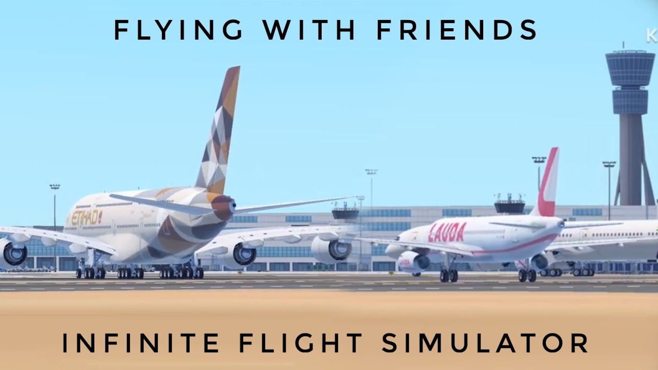 Flying with my Friends | Infinite Flight Simulator - YouTube