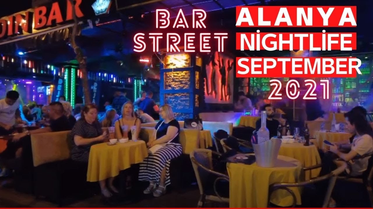 alanya bar street walking tour september ! alanya nightlife antalya ...