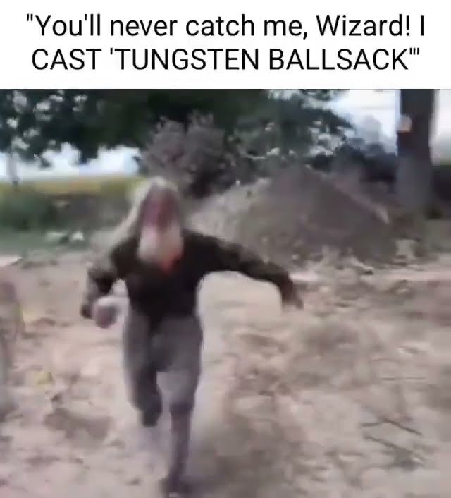 You'll never catch me, Wizard! I CASS TUNGSTEN BALLSACK - YouTube