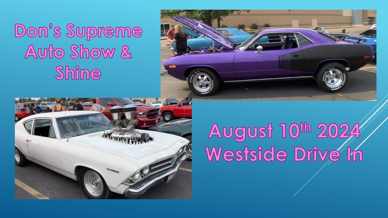 Don's Supreme Auto Show & Shine at Westside Drive In was Awesome! PT 4 ...