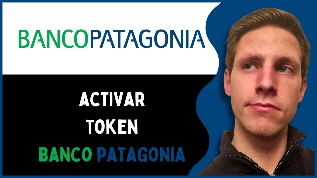 Como Activar Token Banco Patagonia [Configuración Rápida] - YouTube