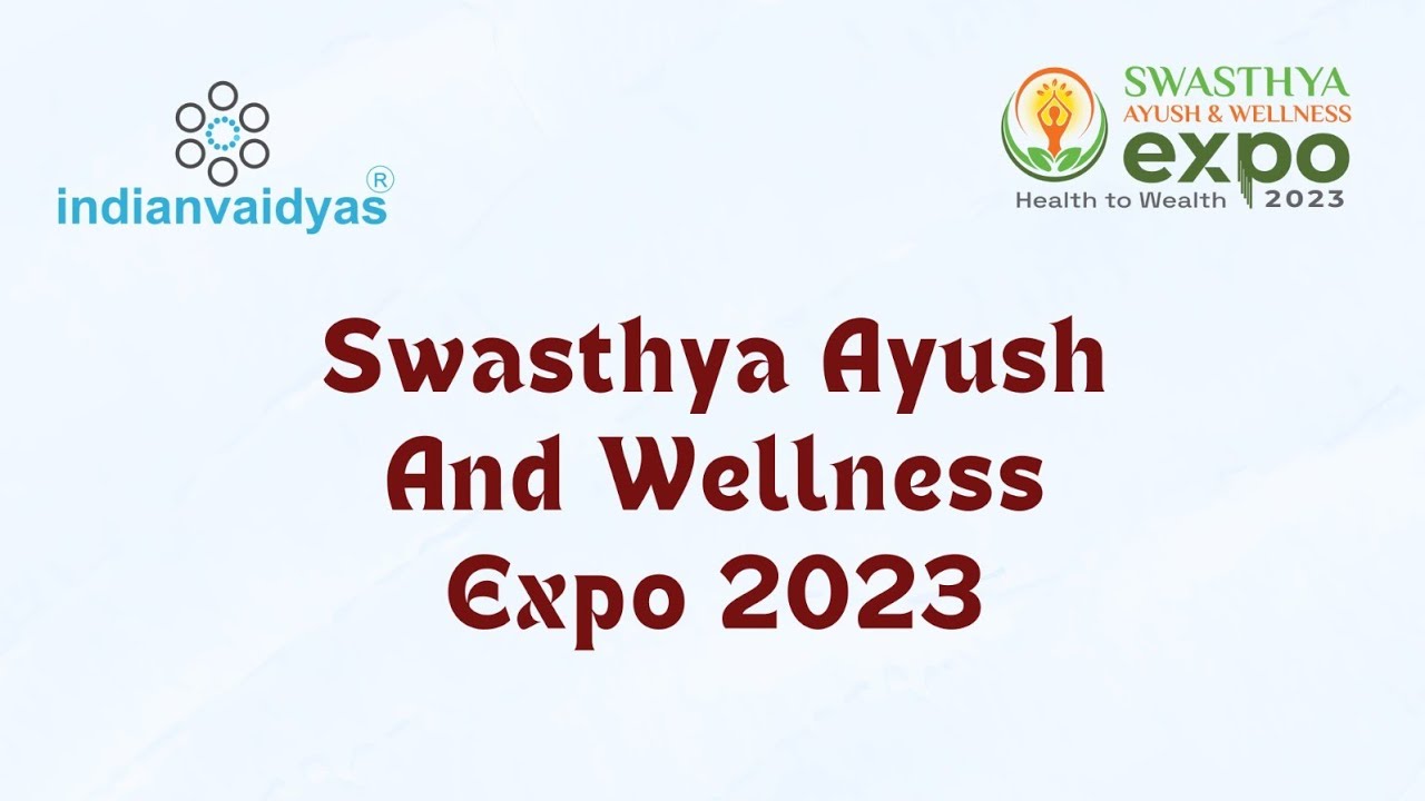Session on Swasthya AYUSH & Wellness Expo 2023 - YouTube