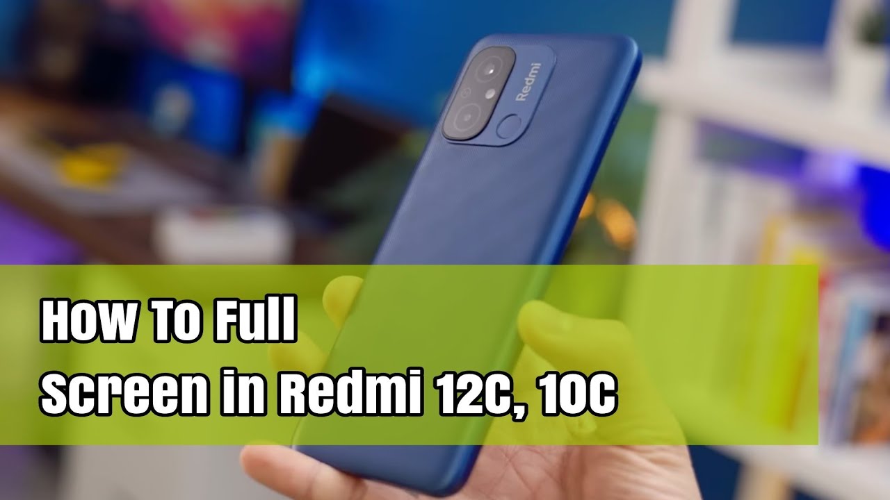 How To Full Screen in Redmi 12C, 10C - YouTube