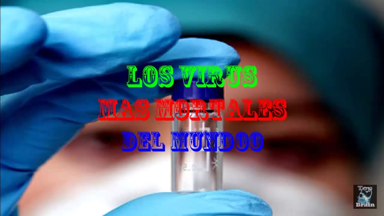 Los virus mas mortales del mundo - YouTube