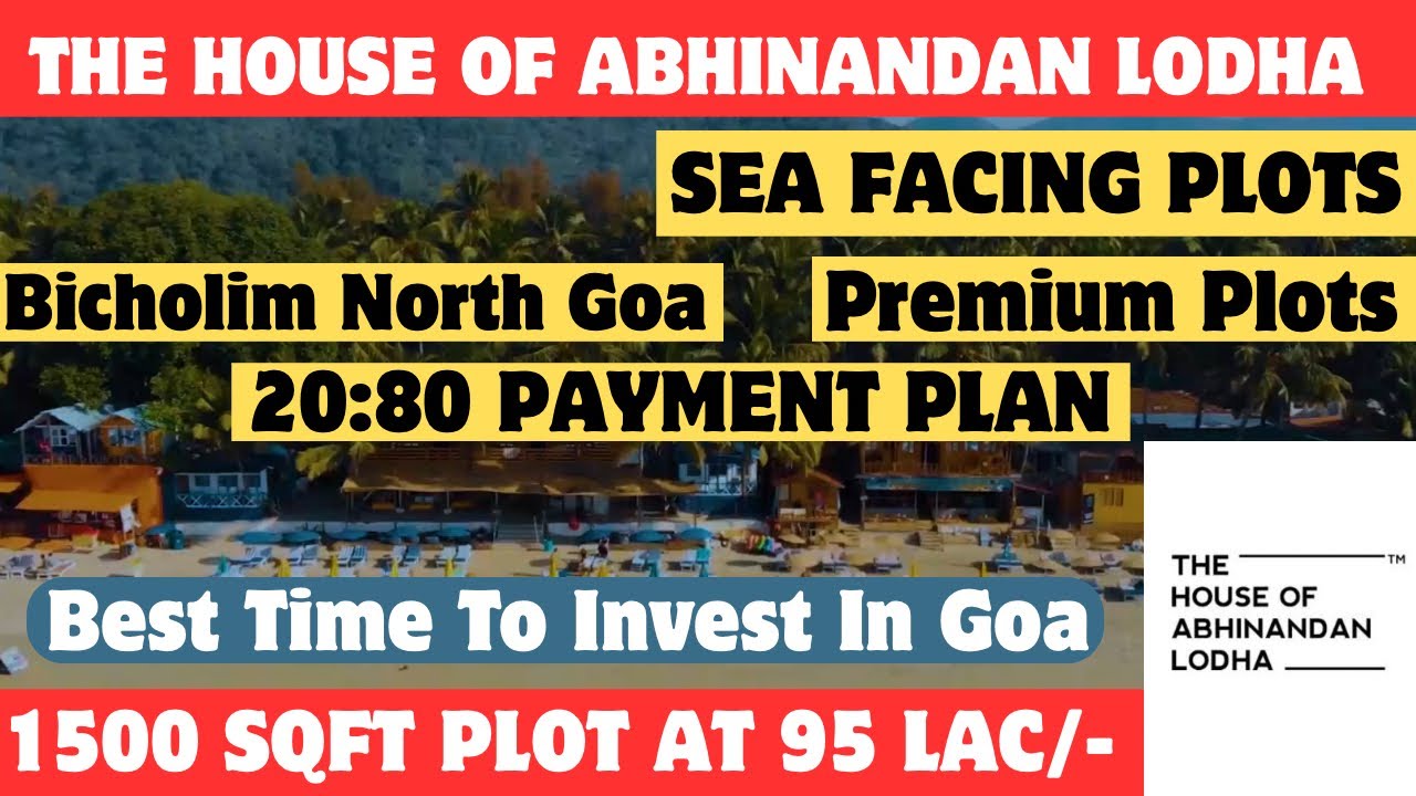 ONE GOA PLOT AT BICHOLIM NORTH GOA | THE HOUSE OF ABHINANDAN LODHA ...