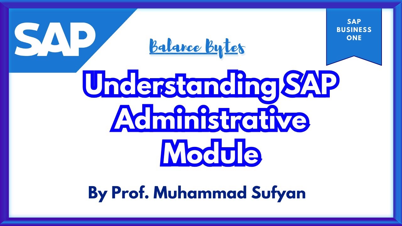SAP Administrative Module : A Beginner's Guide | Easy explanation - YouTube