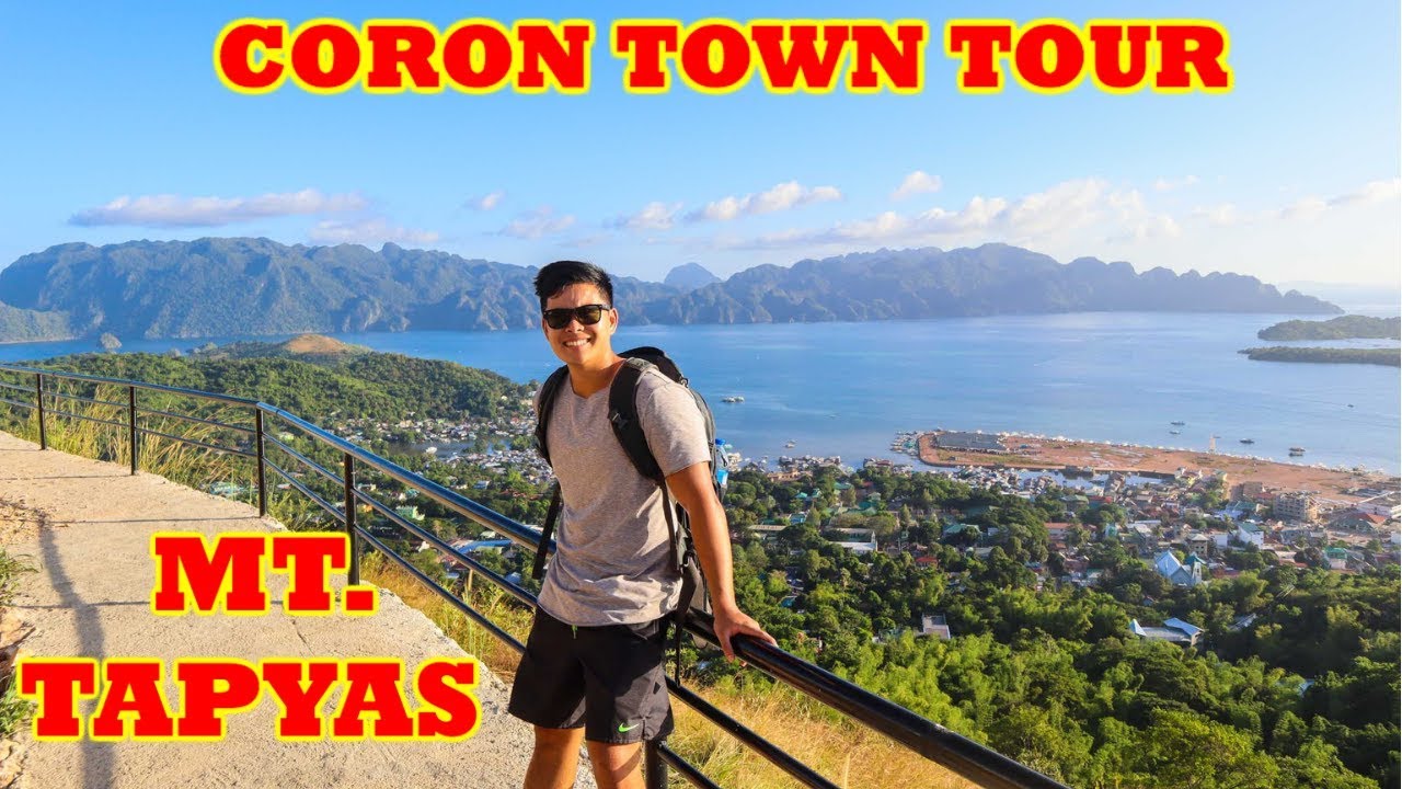 CORON TOWN TOUR 2019! Mt. Tapyas, Maquinit Hot Spring (Palawan ...