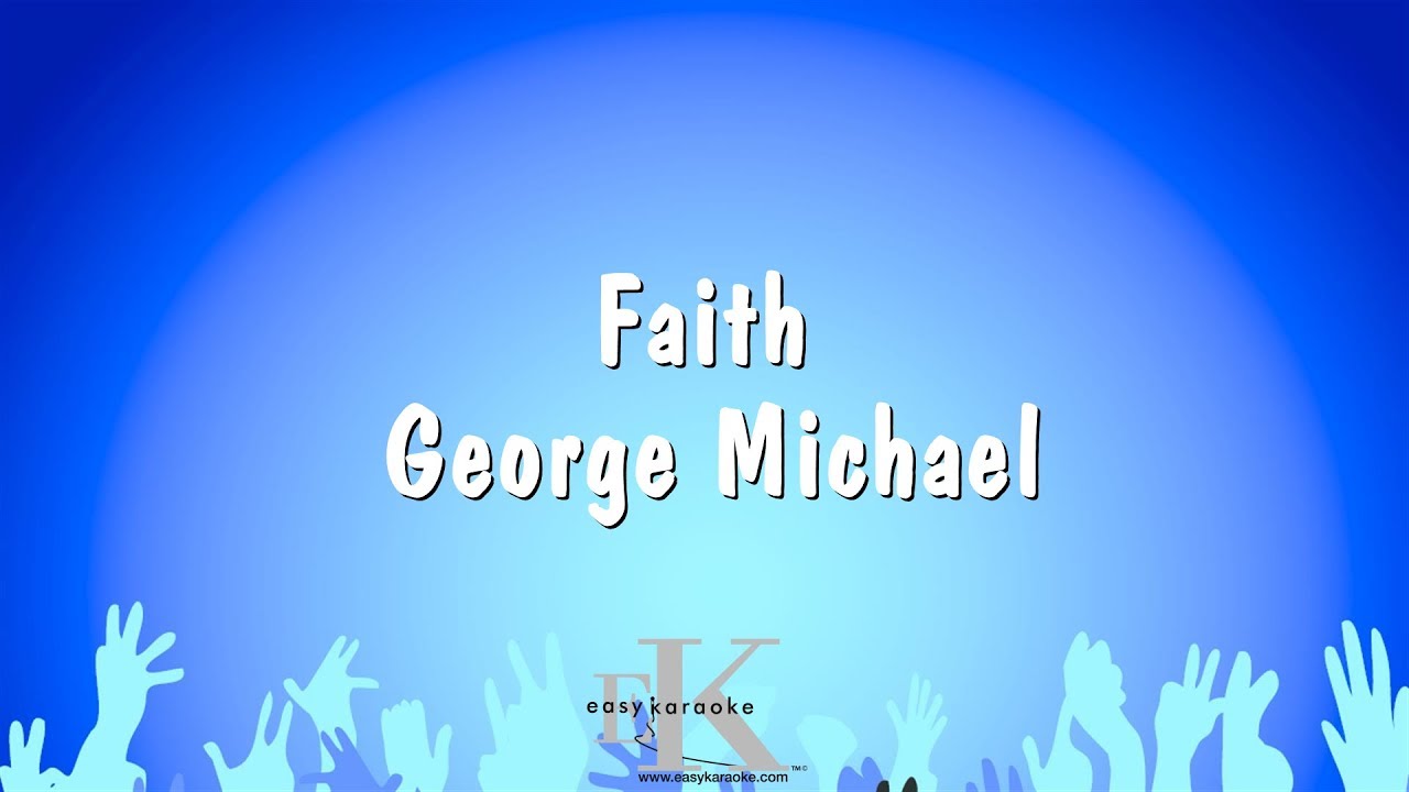 Faith - George Michael (Karaoke Version) - YouTube