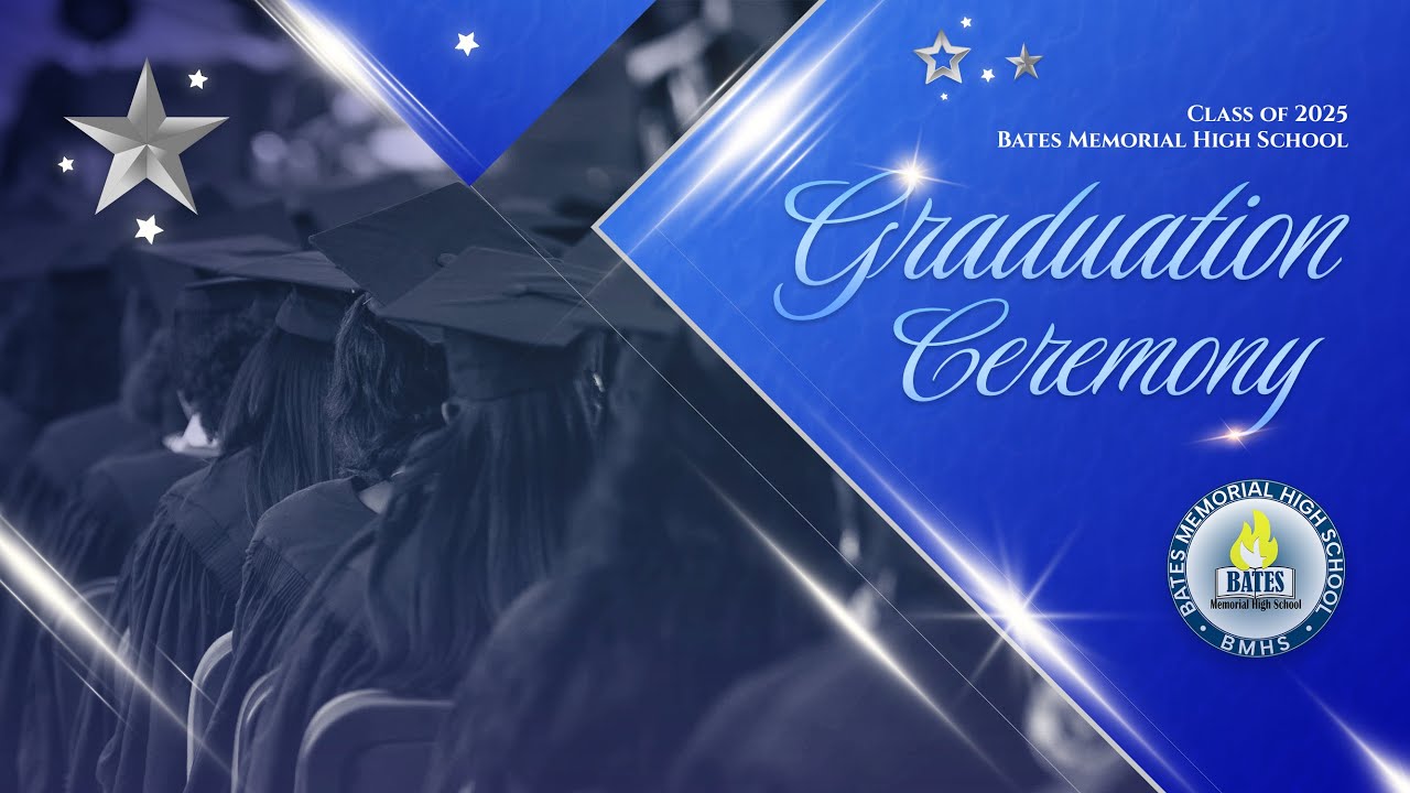 Bates Memorial High School Graduation Ceremony 2025 - YouTube