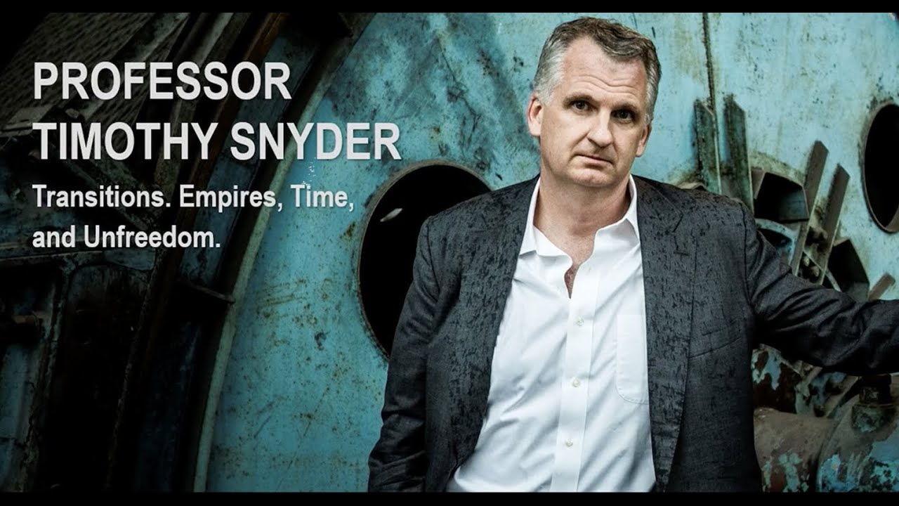 Tore Browaldh Seminar 2022. Timothy Snyder: Transitions. Empires, Time ...