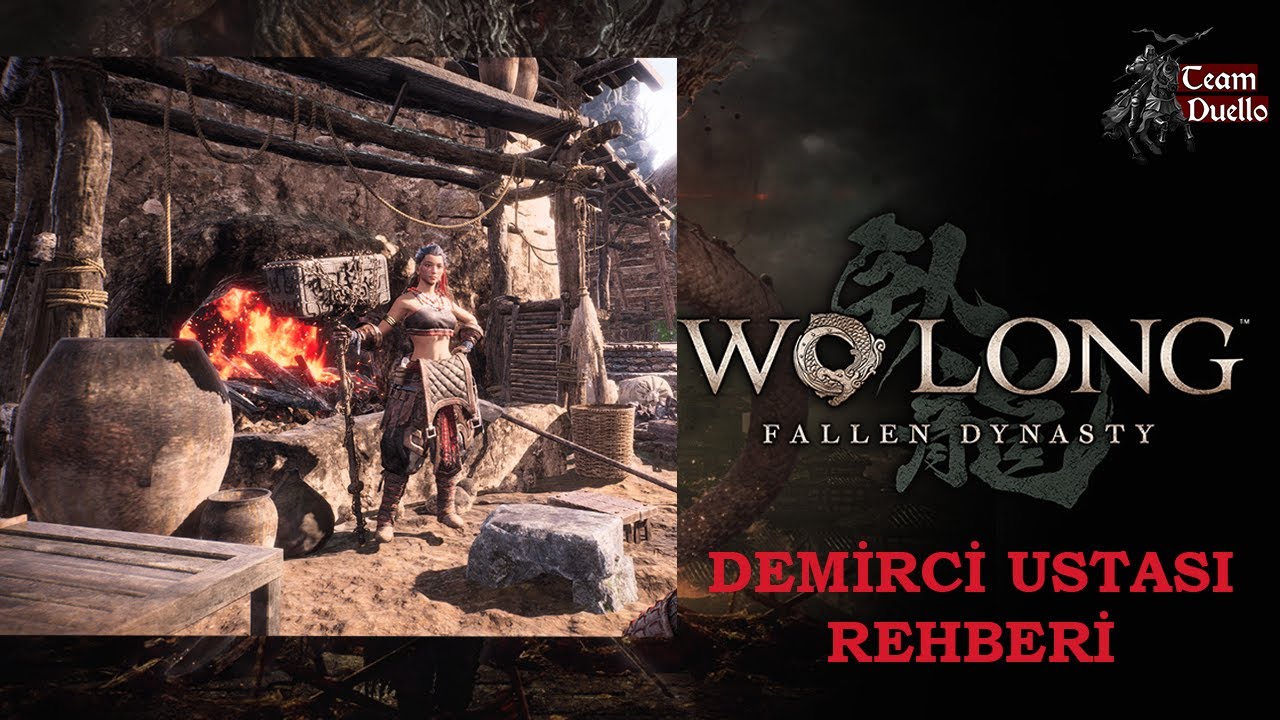 Wo Long: Fallen Dynasty - Blacksmith/Demirci Rehberi (Silah ve zırhlar ...